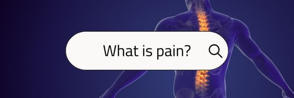 What Is Pain? - Orthopedic & Spine Therapy
